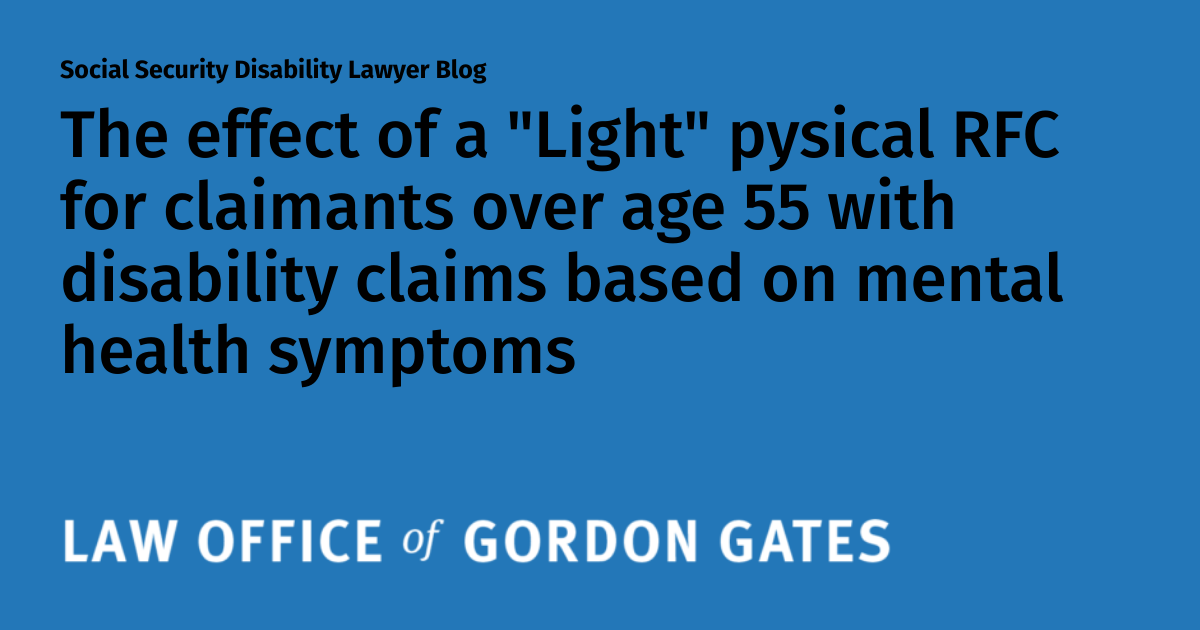 The effect of a "Light" pysical RFC for claimants over age 55 with ...