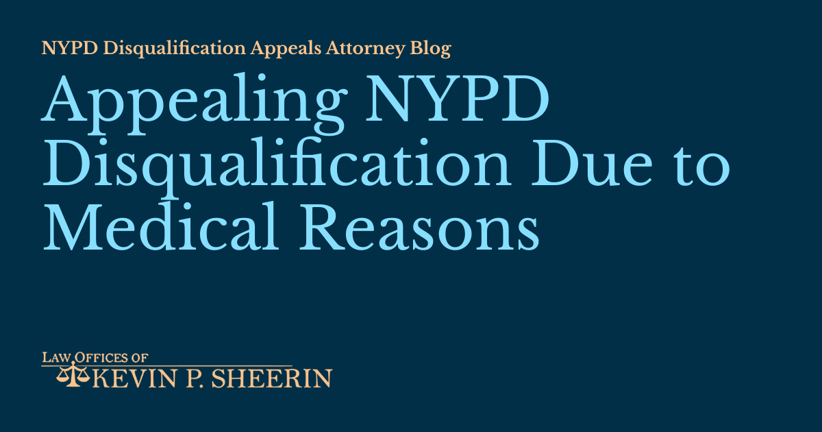 | Appealing NYPD Disqualification Due to Medical Reasons