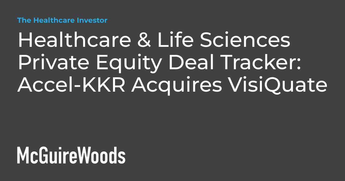 Healthcare & Life Sciences Private Equity Deal Tracker: Accel-KKR ...