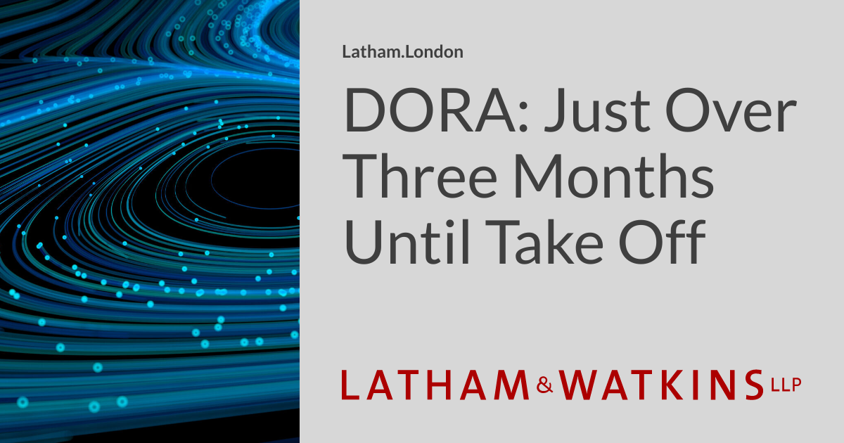 DORA: Just Over Three Months Until Take Off | Latham.London