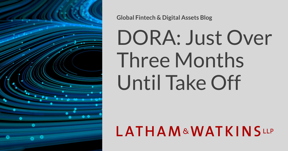 DORA: Just Over Three Months Until Take Off | Global Fintech & Digital ...