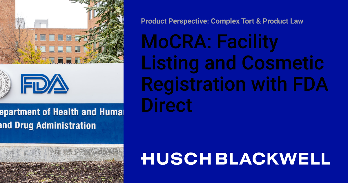 MoCRA: Facility Listing and Cosmetic Registration with FDA Direct ...