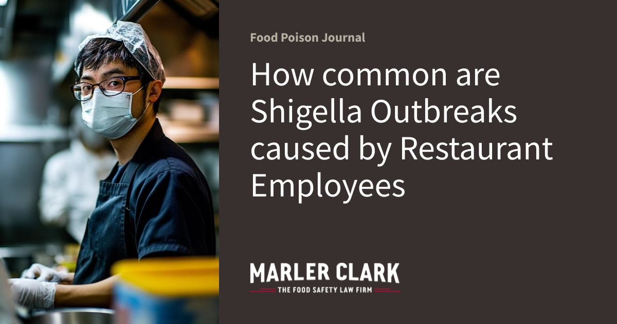How common are Shigella Outbreaks caused by Restaurant Employees | Food ...