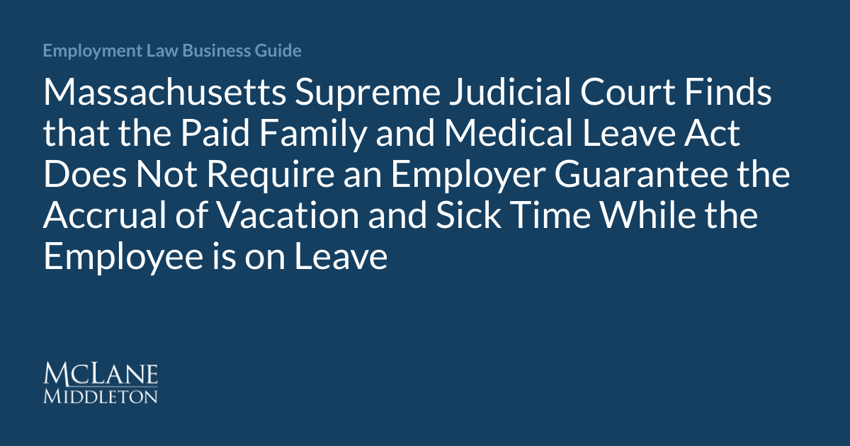 Massachusetts Supreme Judicial Court Finds that the Paid Family and ...