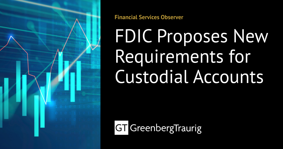 FDIC Proposes New Requirements for Custodial Accounts | Financial ...