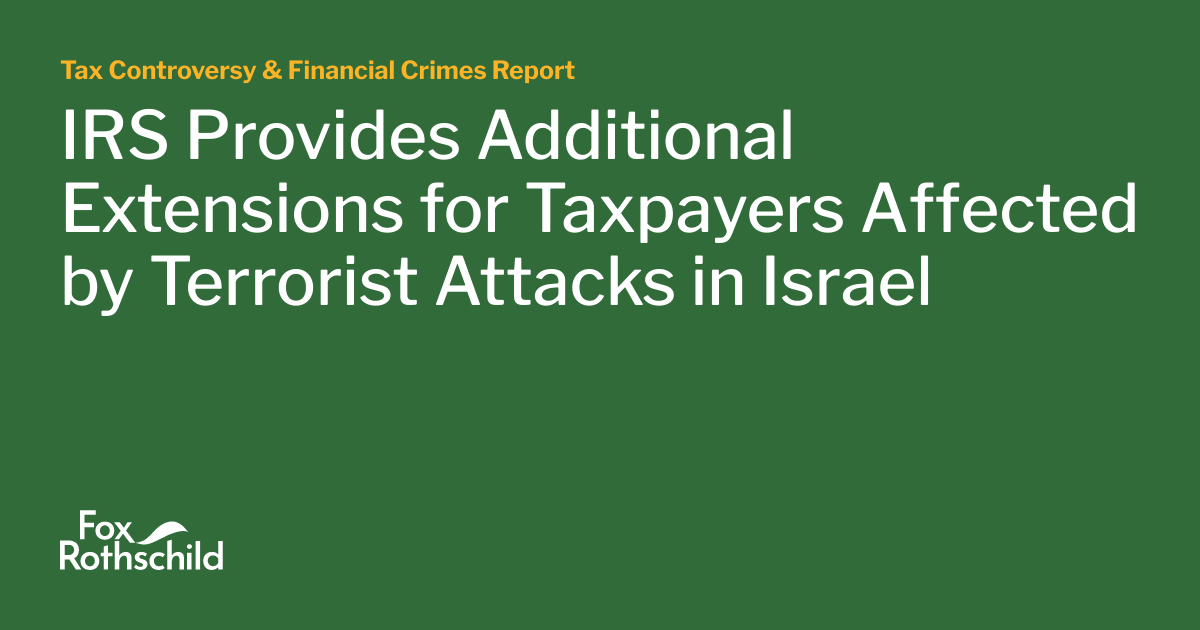 IRS Provides Additional Extensions for Taxpayers Affected by Terrorist ...