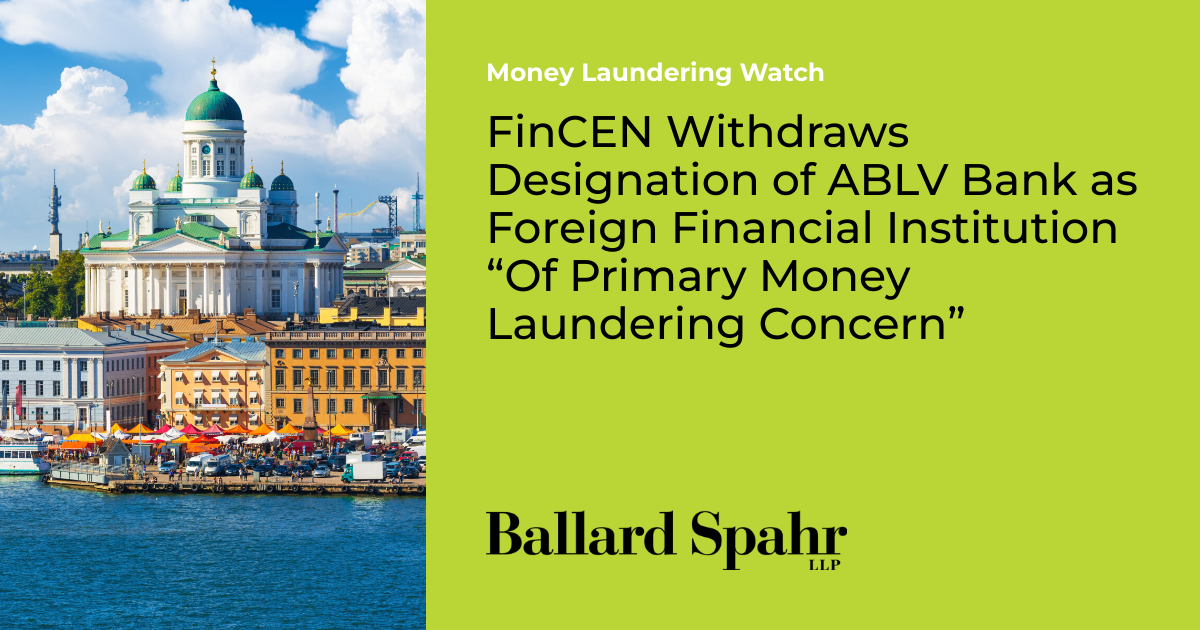 FinCEN Withdraws Designation of ABLV Bank as Foreign Financial ...