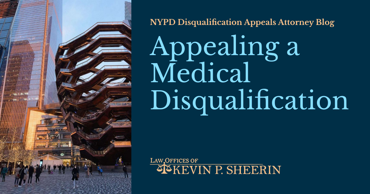 Appealing a Medical Disqualification | NYPD Disqualification Appeals ...