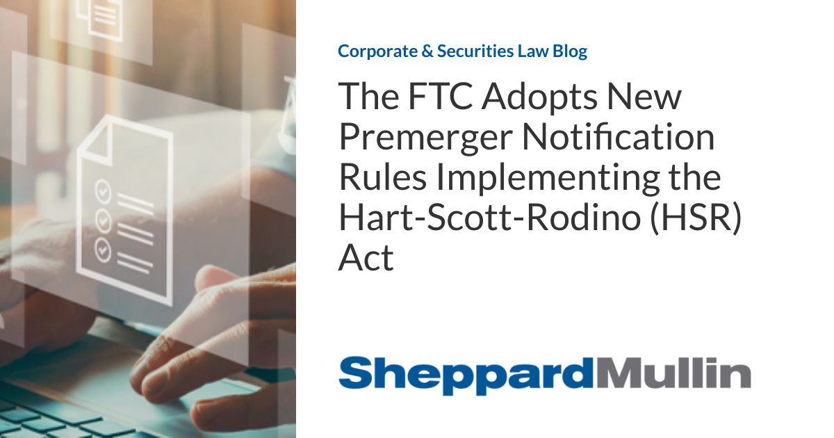 The FTC Adopts New Premerger Notification Rules Implementing the Hart ...