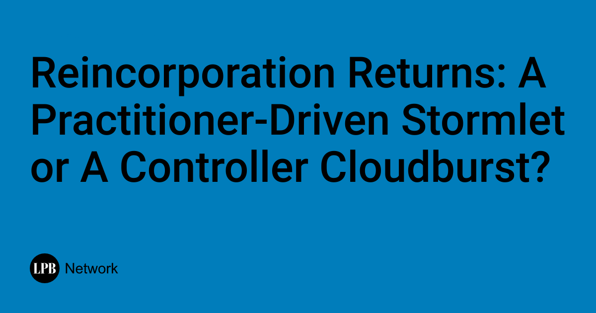 Reincorporation Returns: A Practitioner-Driven Stormlet or A Controller ...