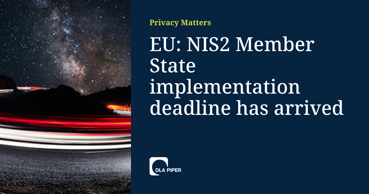 EU: NIS2 Member State implementation deadline has arrived | Privacy Matters