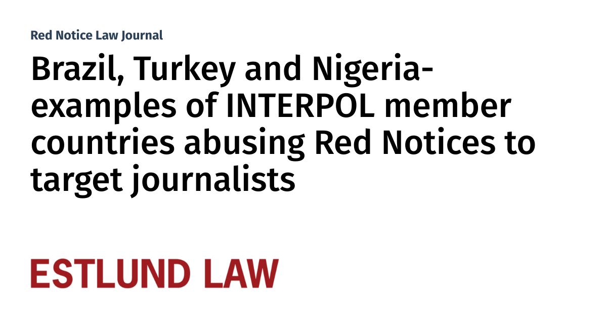 Brazil, Turkey and Nigeria- examples of INTERPOL member countries ...