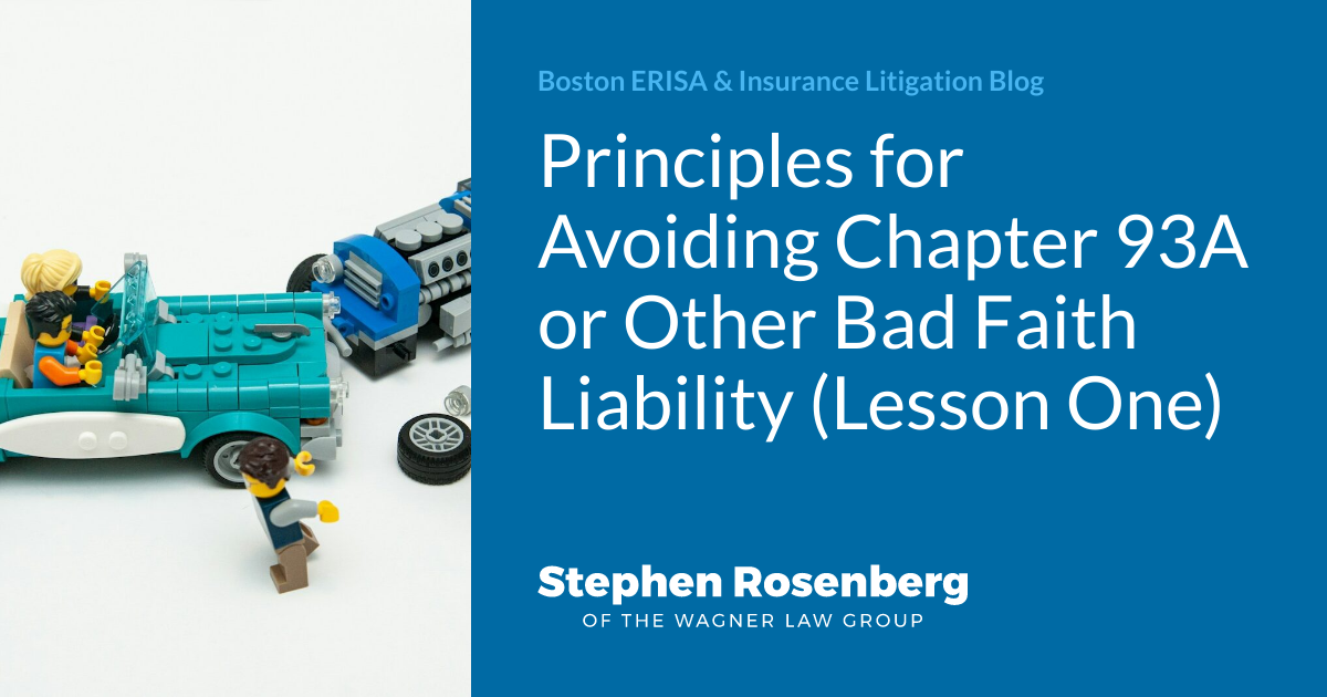 Principles for Avoiding Chapter 93A or Other Bad Faith Liability ...