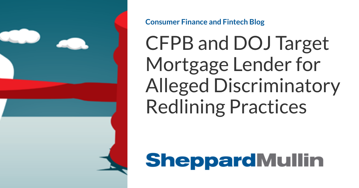 CFPB and DOJ Target Mortgage Lender for Alleged Discriminatory ...