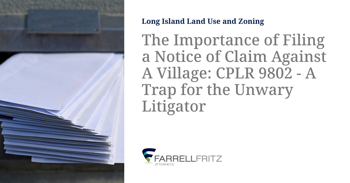 The Importance of Filing a Notice of Claim Against A Village: CPLR 9802 ...