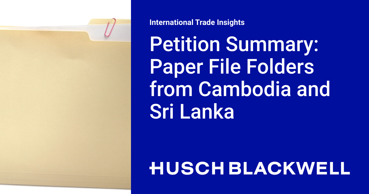 Petition Summary: Paper File Folders from Cambodia and Sri Lanka ...