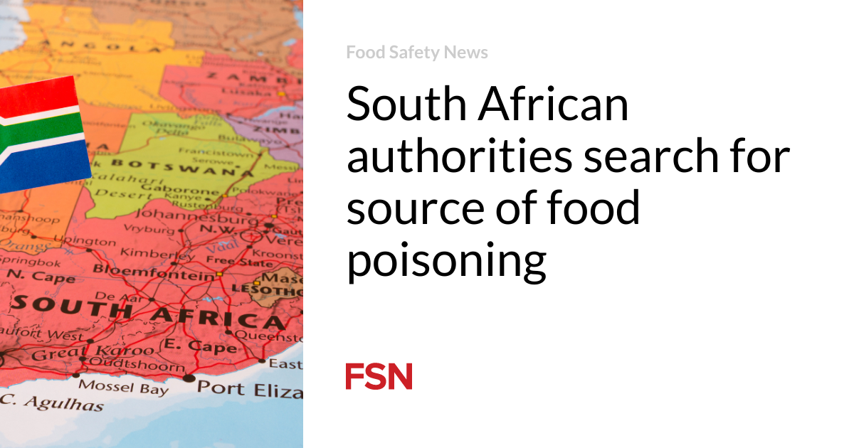 South African authorities search for source of food poisoning | Food ...