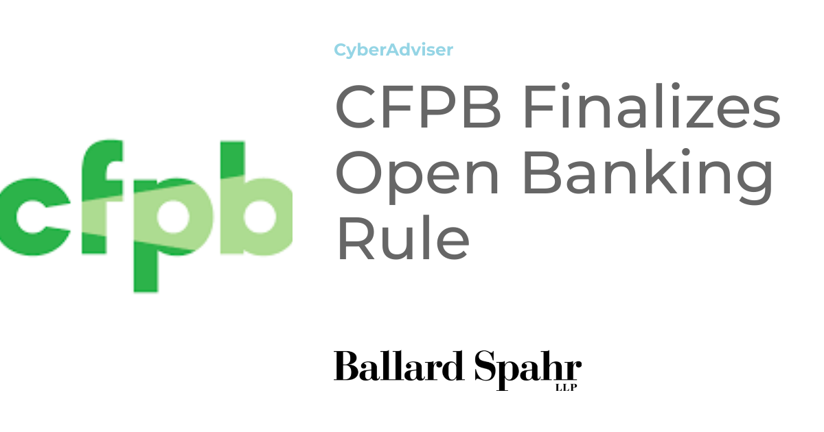 CFPB Finalizes Open Banking Rule | CyberAdviser