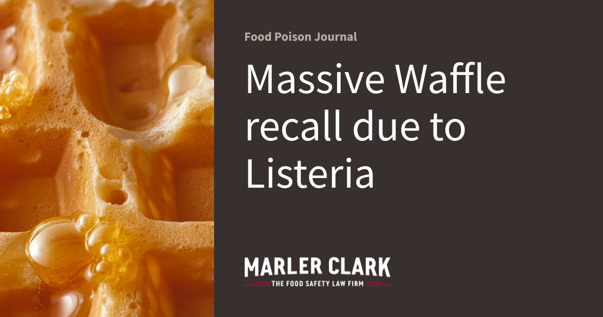 Massive Waffle recall due to Listeria | Food Poison Journal