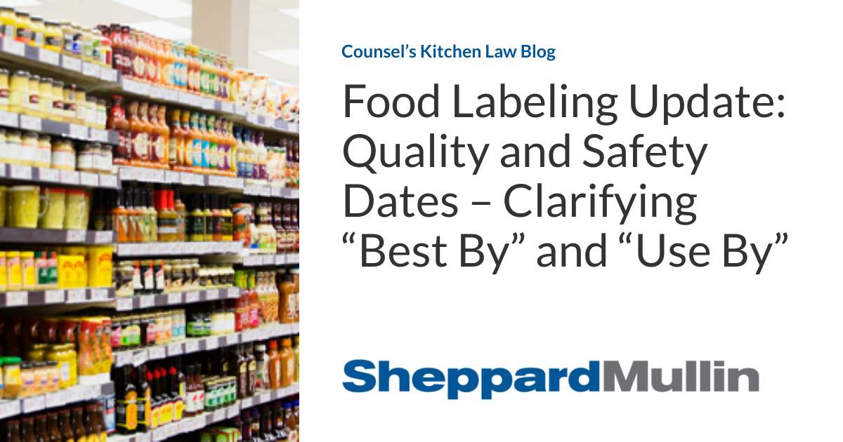 Food Labeling Update: Quality and Safety Dates – Clarifying “Best By ...