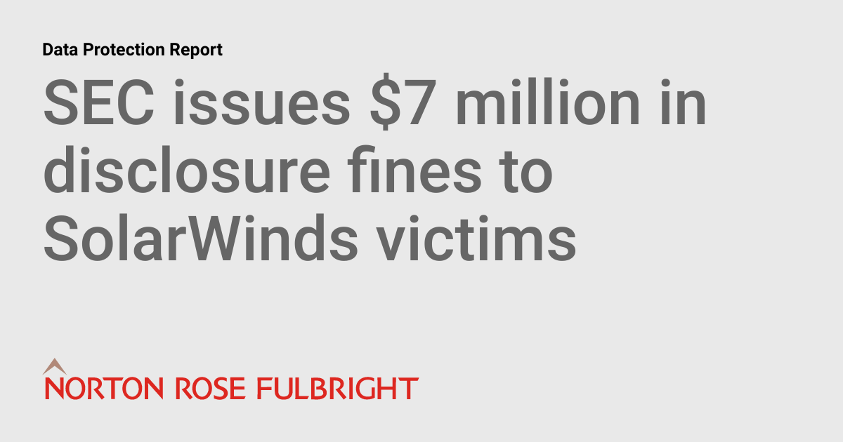 SEC issues $7 million in disclosure fines to SolarWinds victims | Data ...