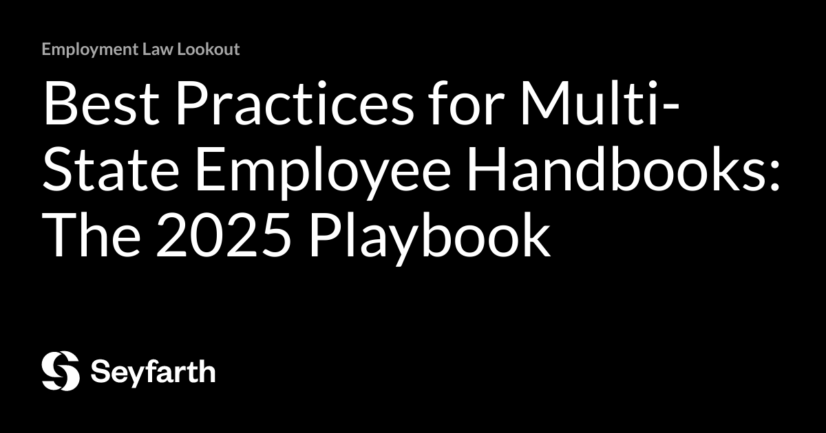 Best Practices for Multi-State Employee Handbooks: The 2025 Playbook ...
