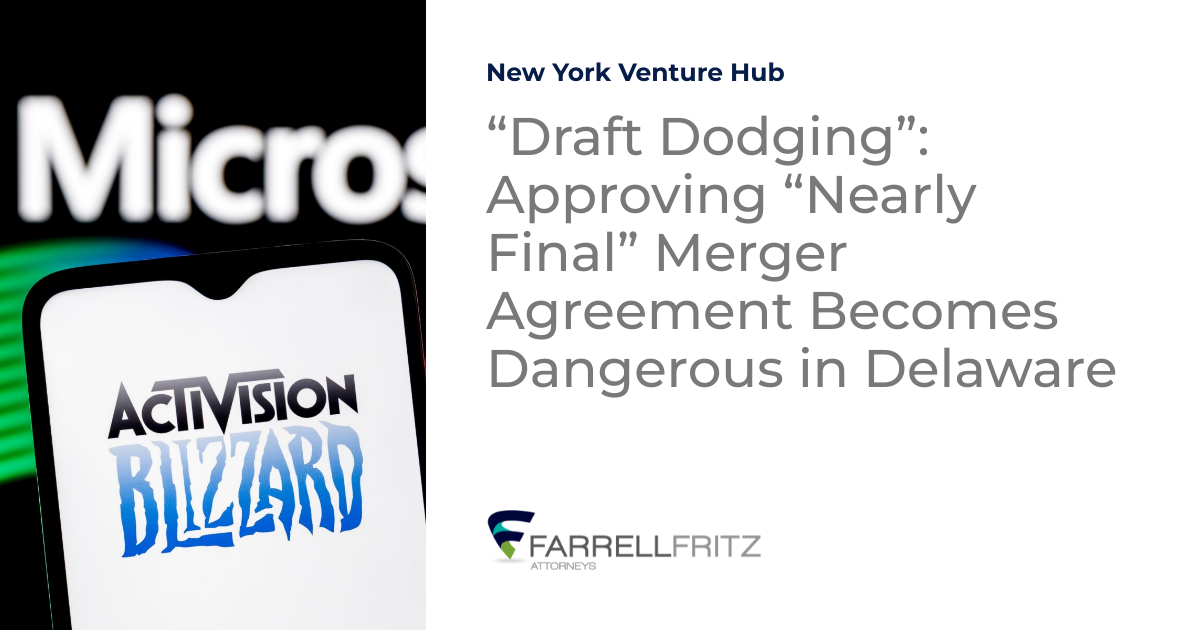 “Draft Dodging”: Approving “Nearly Final” Merger Agreement Becomes ...