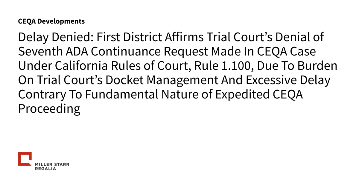 Delay Denied: First District Affirms Trial Court’s Denial of Seventh ...