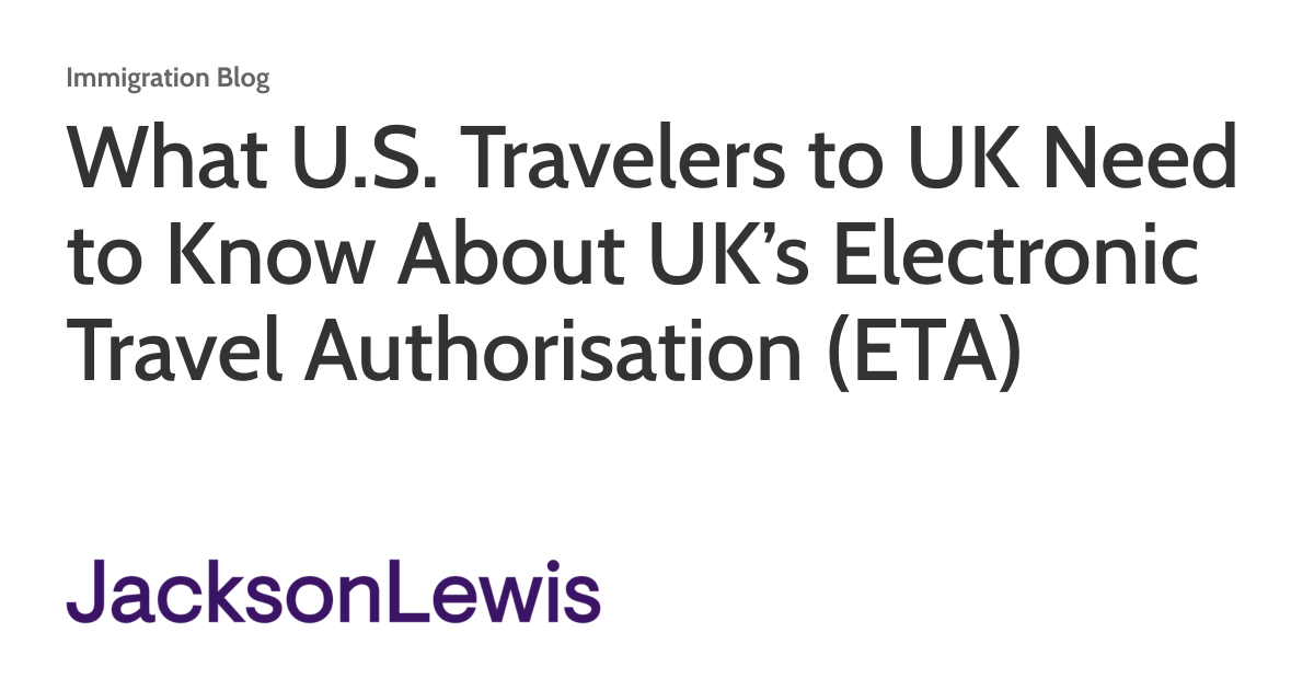 What U.S. Travelers to UK Need to Know About UK’s Electronic Travel ...