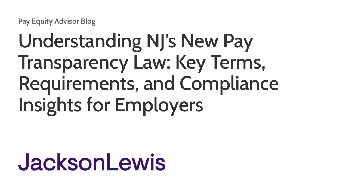 Understanding NJ’s New Pay Transparency Law: Key Terms, Requirements ...