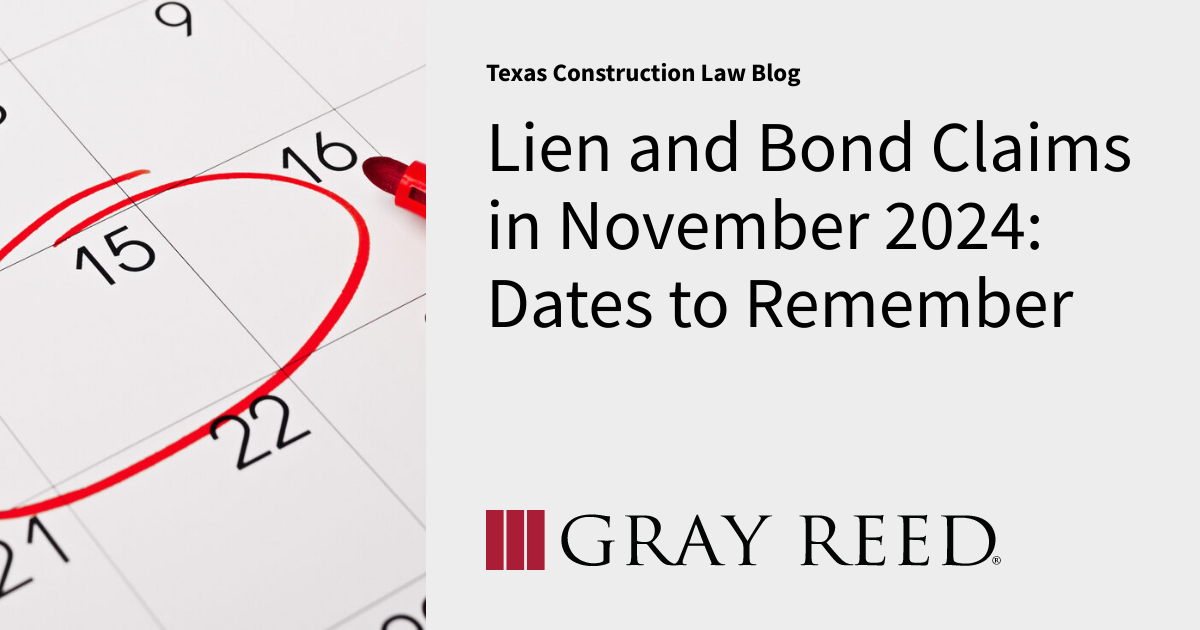 Lien and Bond Claims in November 2024: Dates to Remember | Texas ...