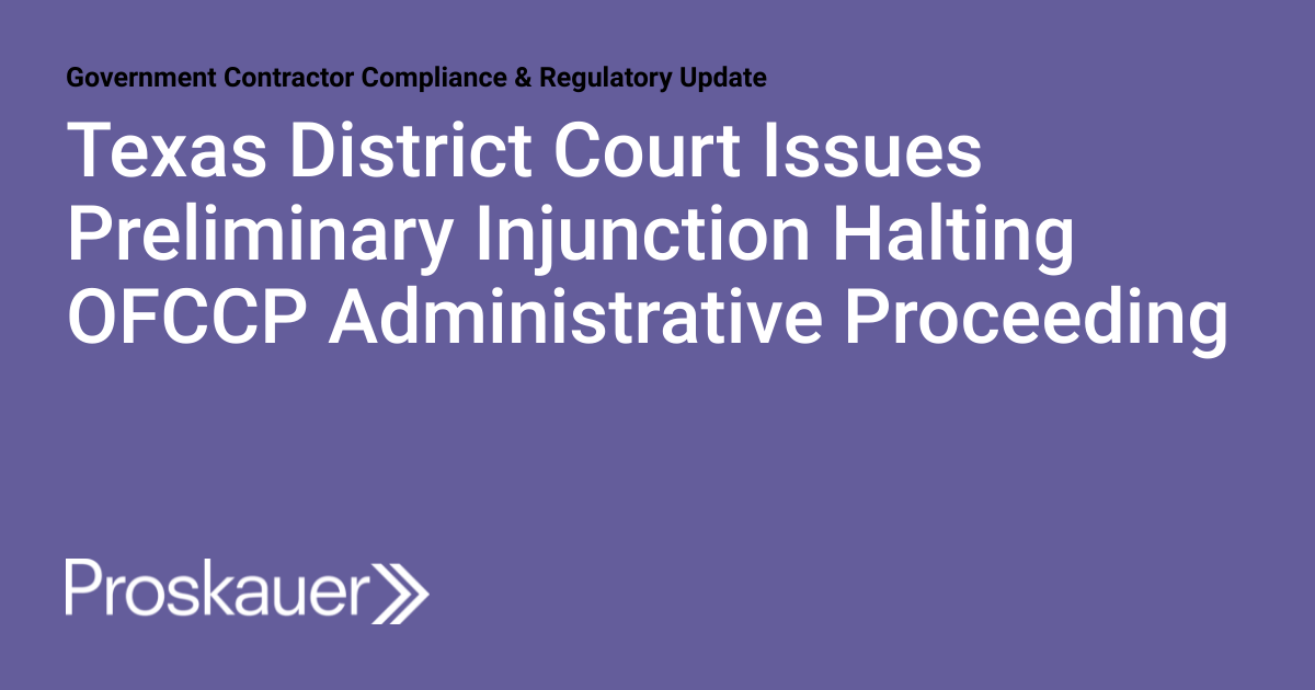 Texas District Court Issues Preliminary Injunction Halting OFCCP ...