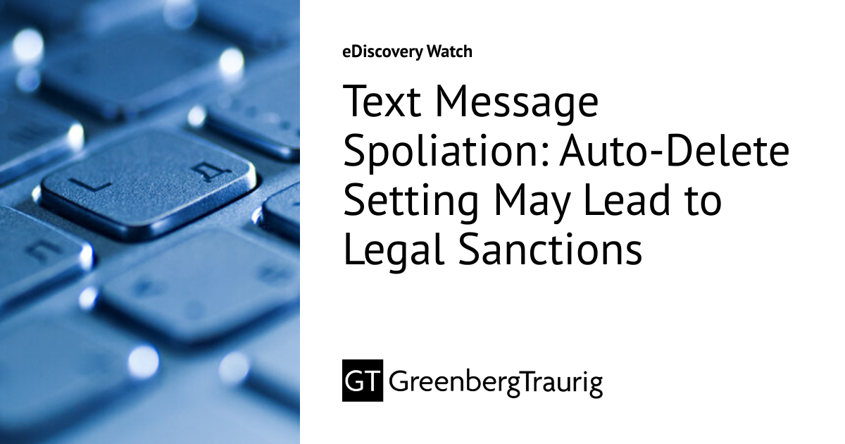 Text Message Spoliation: Auto-Delete Setting May Lead to Legal ...