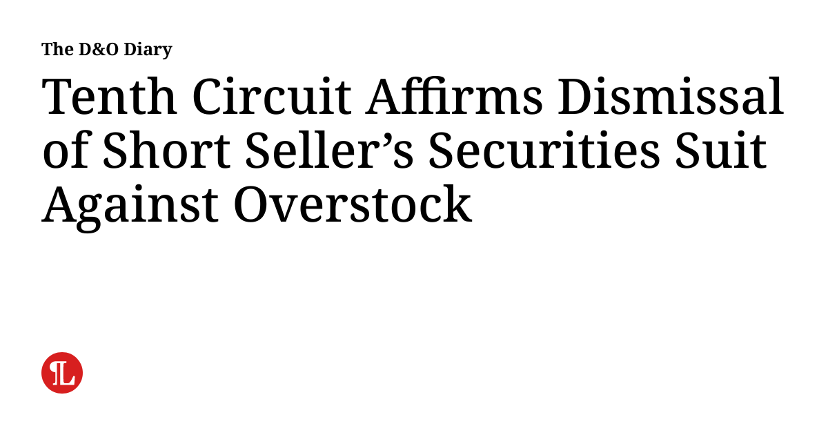 Tenth Circuit Affirms Dismissal of Short Seller’s Securities Suit ...