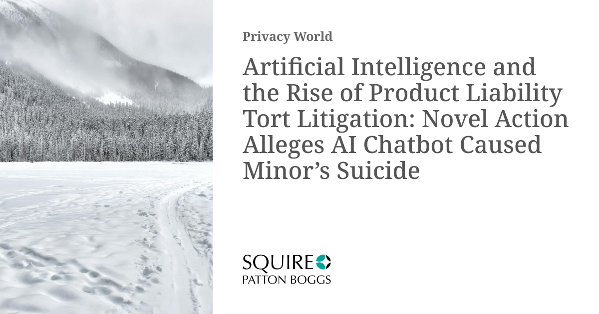 Artificial Intelligence and the Rise of Product Liability Tort Litigation: Novel Action Alleges ...