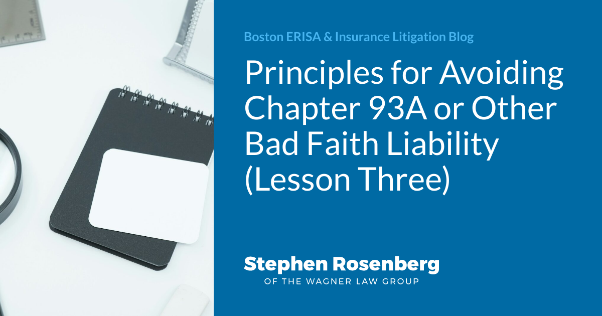 Principles for Avoiding Chapter 93A or Other Bad Faith Liability ...