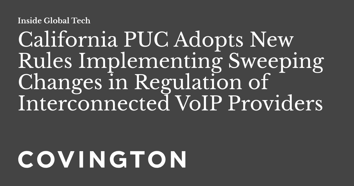 California PUC Adopts New Rules Implementing Sweeping Changes in ...