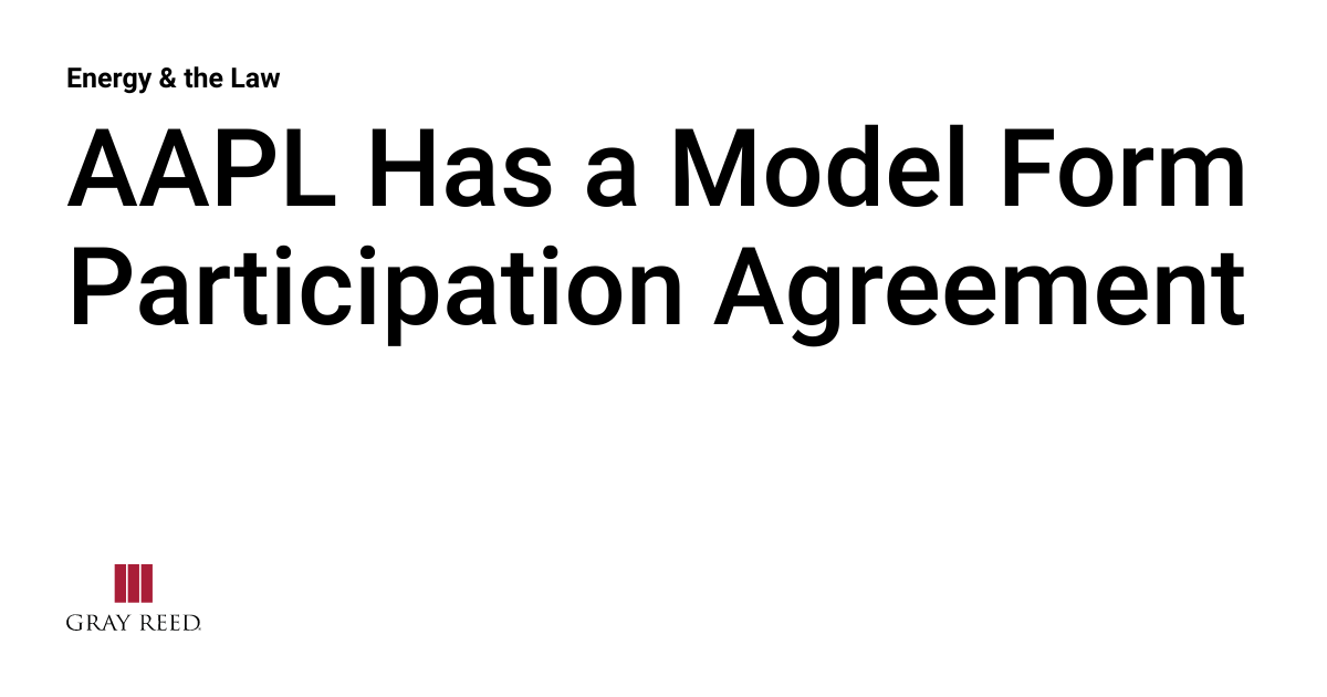 AAPL Has a Model Form Participation Agreement | Energy & the Law