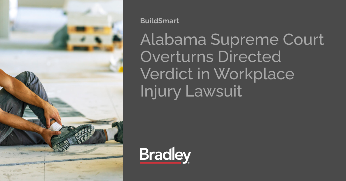 Alabama Supreme Court Overturns Directed Verdict in Workplace Injury ...