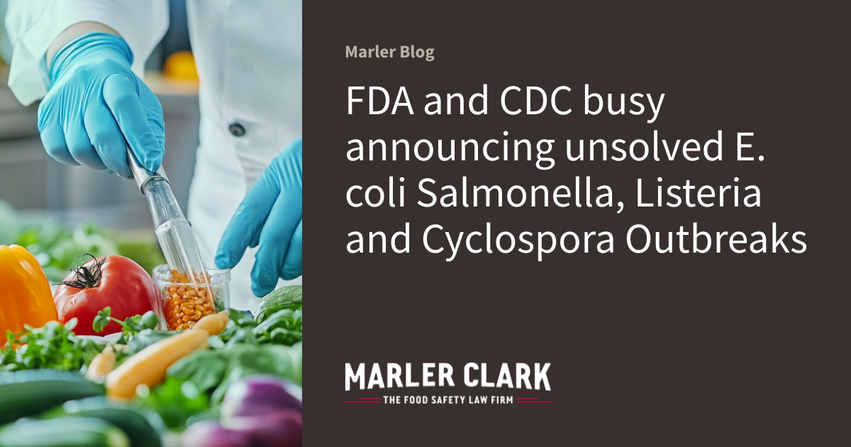 FDA and CDC busy announcing unsolved E. coli Salmonella, Listeria and ...