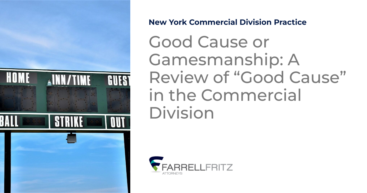 Good Cause or Gamesmanship: A Review of “Good Cause” in the Commercial ...
