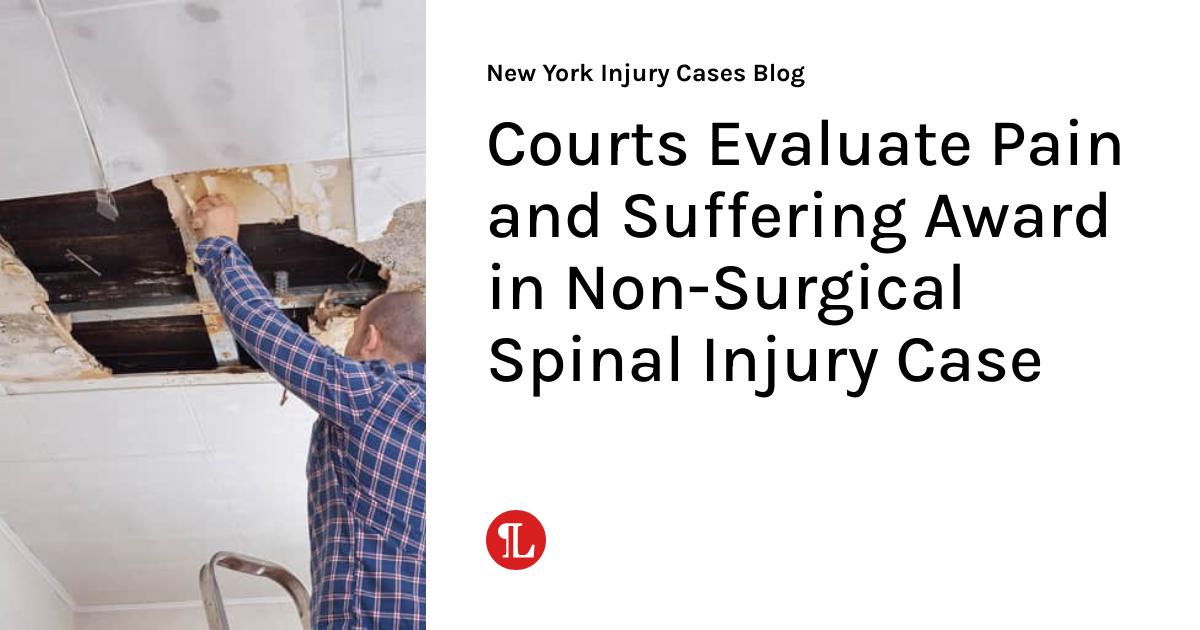 Courts Evaluate Pain and Suffering Award in Non-Surgical Spinal Injury ...