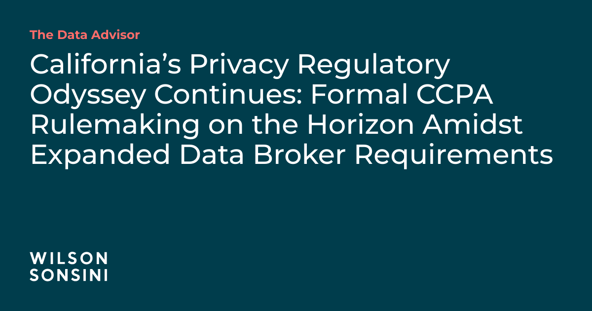 California’s Privacy Regulatory Odyssey Continues: Formal CCPA ...