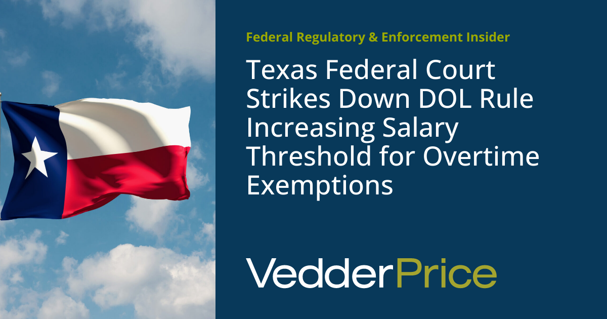 Texas Federal Court Strikes Down DOL Rule Increasing Salary Threshold ...