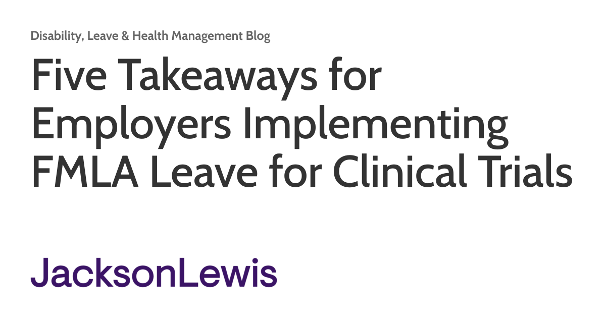 Five Takeaways for Employers Implementing FMLA Leave for Clinical ...