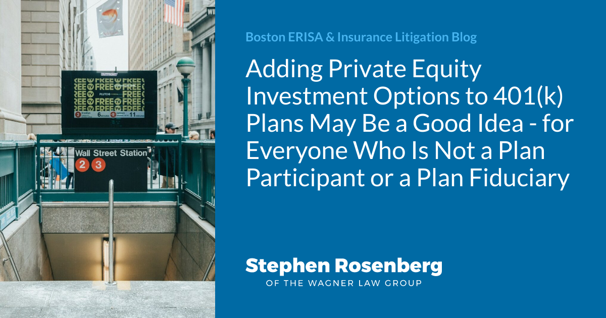 Adding Private Equity Investment Options to 401(k) Plans May Be a Good ...