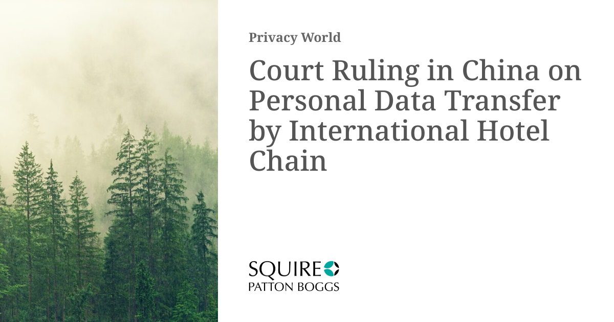 Court Ruling in China on Personal Data Transfer by International Hotel ...