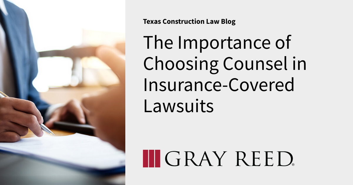 The Importance of Choosing Counsel in Insurance-Covered Lawsuits ...