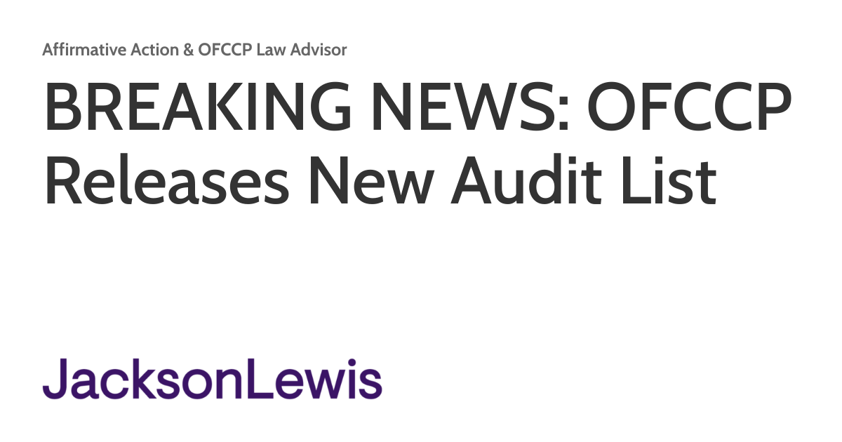 BREAKING NEWS: OFCCP Releases New Audit List | Affirmative Action ...