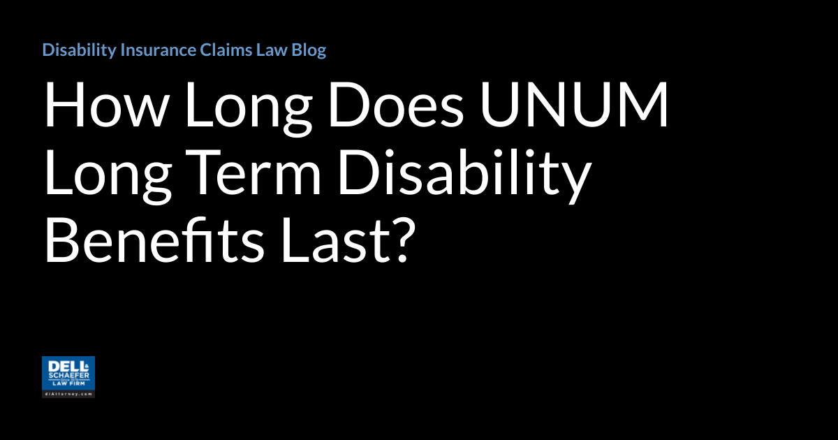 How Long Does UNUM Long Term Disability Benefits Last? | Disability ...